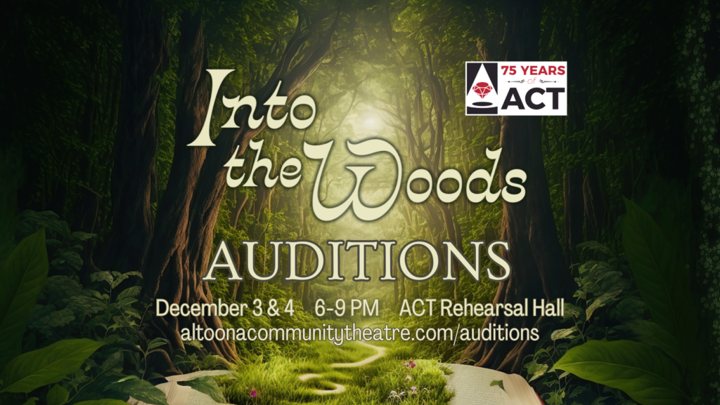 Into the Woods AUDITIONS - Altoona Community Theatre